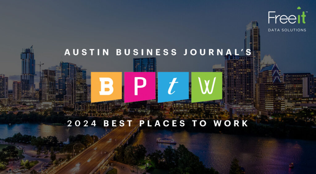 Freeit Data Solutions Ranked in Austin’s 2024 Best Places to Work